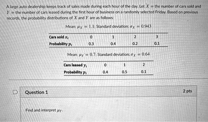 a large auto dealership keeps track of sales made during each hour of ...