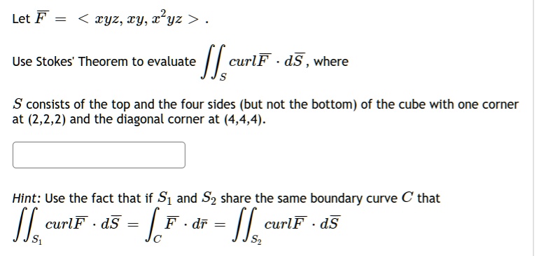 let f ryz ry rlyz use stokes theorem to evaluate his curif ds where s consists of the top and ...