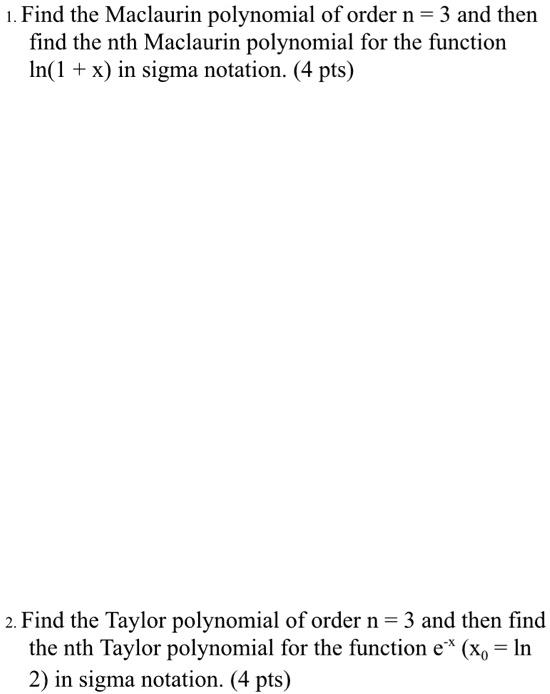 Find the Maclaurin polynomial of order n = 3 and then find the nth ...