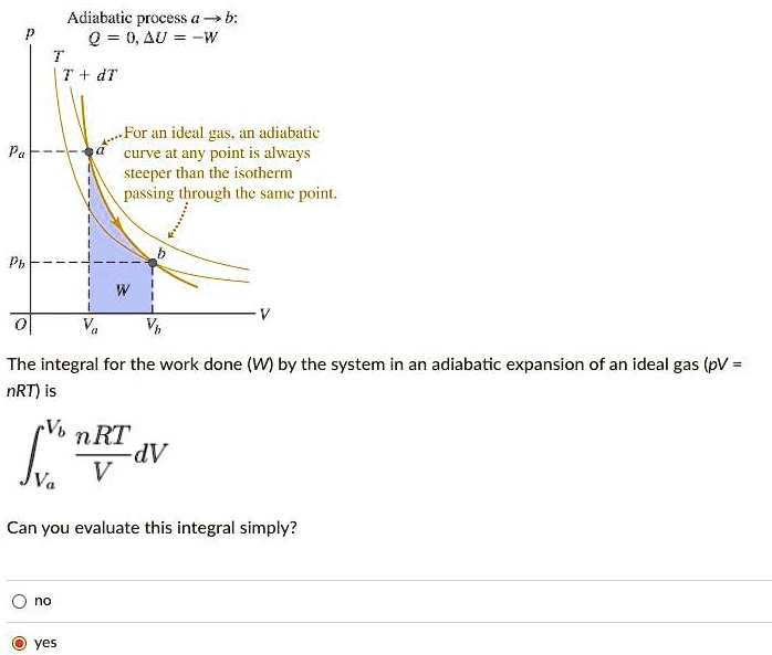 SOLVED: Adiabatic process Î”U = -PdV For an ideal gas, an adiabatic ...