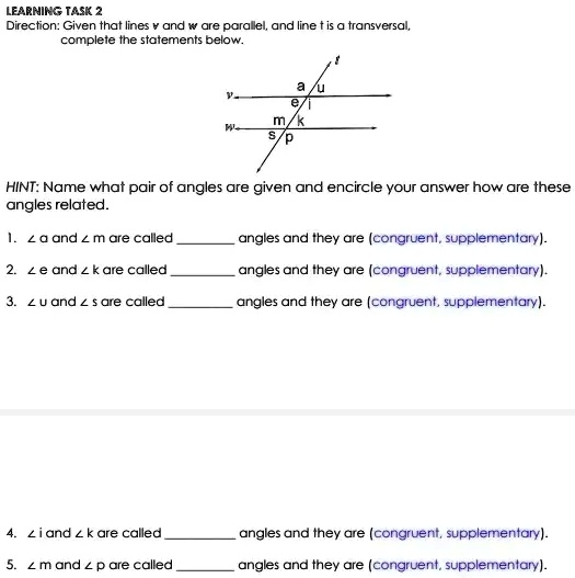 SOLVED: LEArNIRS TAsk 2 Direction: Given that lines and are porale and Iine complete the ...