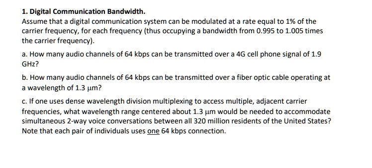 SOLVED: Digital Communication Bandwidth Assume that a digital communication system can be ...