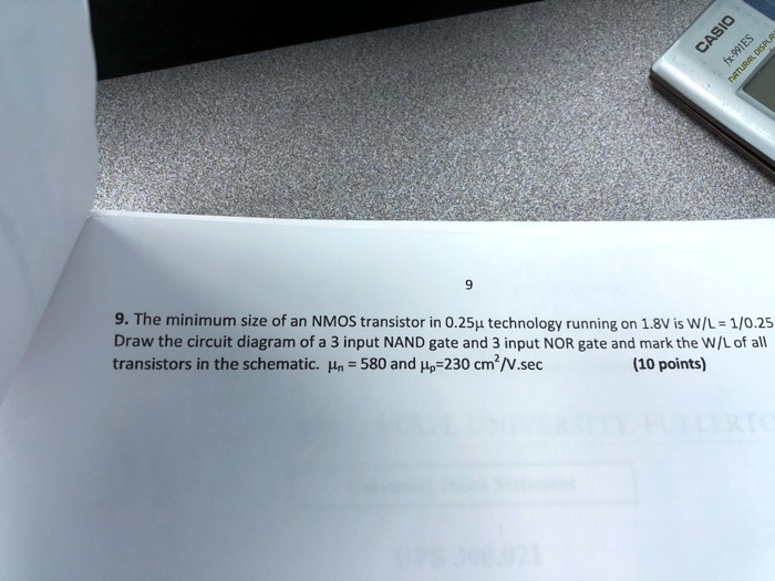 9. The minimum size of an NMOS transistor in 0.25µ technology running ...