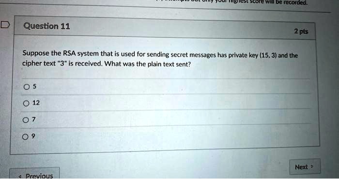 SOLVED: Question 11 205 Suppose the RSA system that is used for sending ...