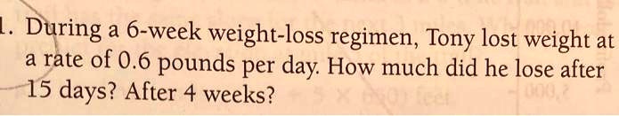 1. During a 6-week weight-loss regimen, Tony lost weight at a rate of 0 ...