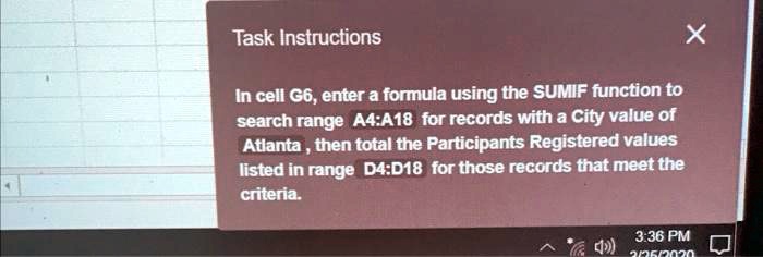 In cell G6, enter a formula using the SUMIF function to search range A4:A18 for records with a ...