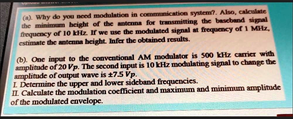 SOLVED: a. Why do you need modulation in a communication system? Also, calculate the minimum ...