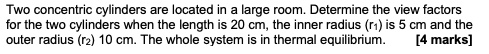 two concentric cylinders are located in large room determine the view ...