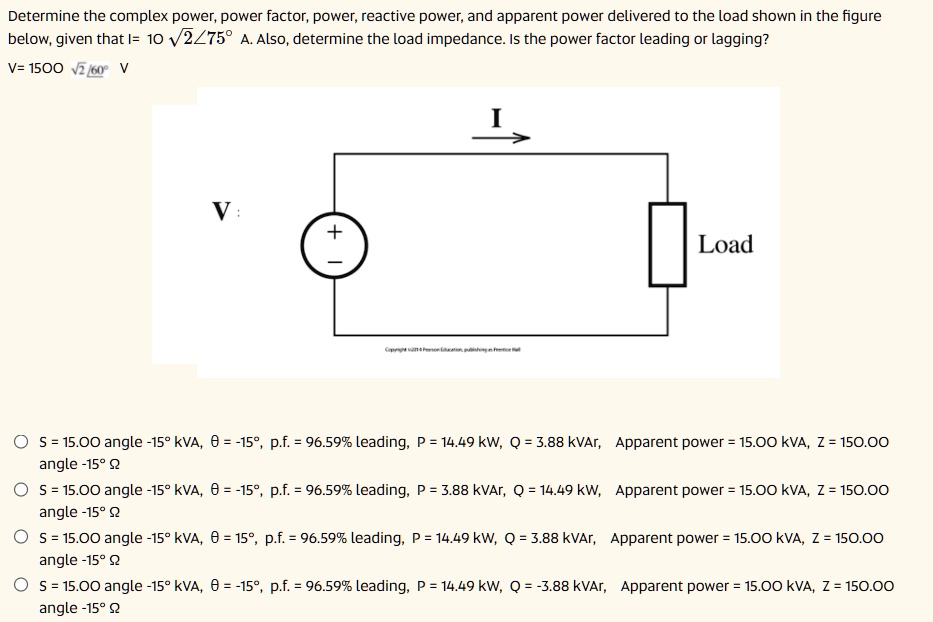 Determine the complex power; power factor; power; reactive power; and apparent power delivered ...