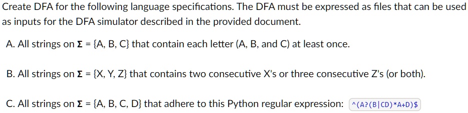 SOLVED: Create DFA for the following language specifications. The DFA must be expressed as files ...