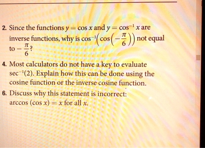 2 since the functions y cos x andy cos xare inverse functions why is ...