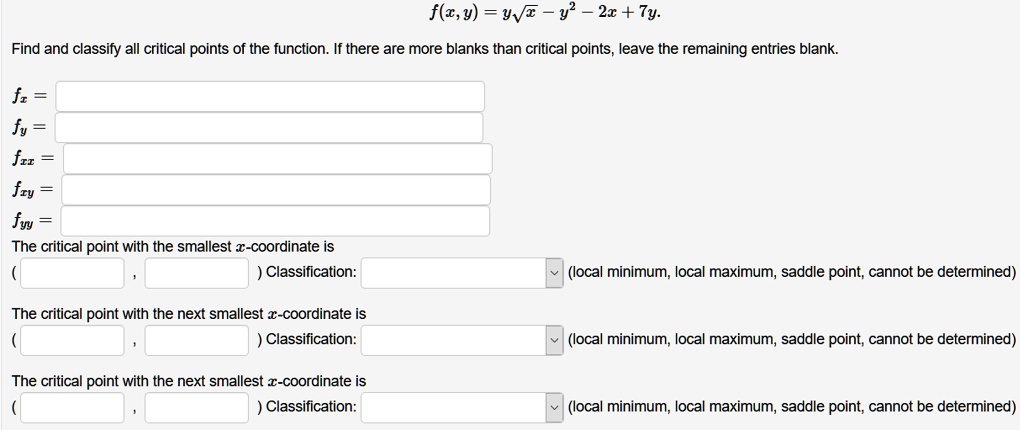 SOLVED:f(c,y) =Yv - y? _ 2r + Ty Find and classify all critical points of the function. If there ...