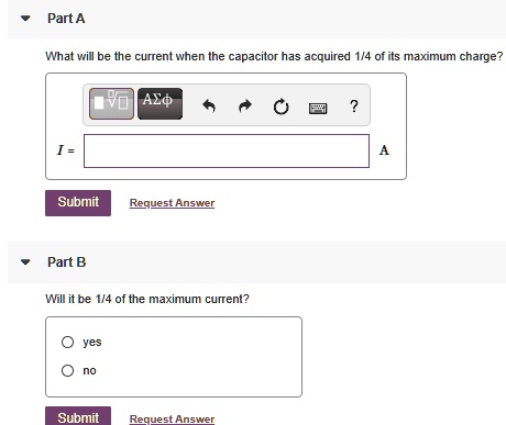 SOLVED: Part A What will be the current when the capacitor has acquired ...