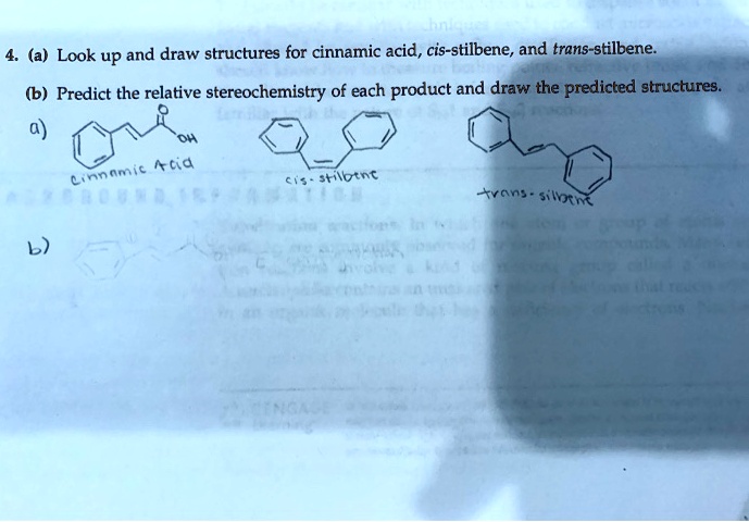SOLVED: (a) Look up and draw structures for cinnamic acid, cis-stilbene ...