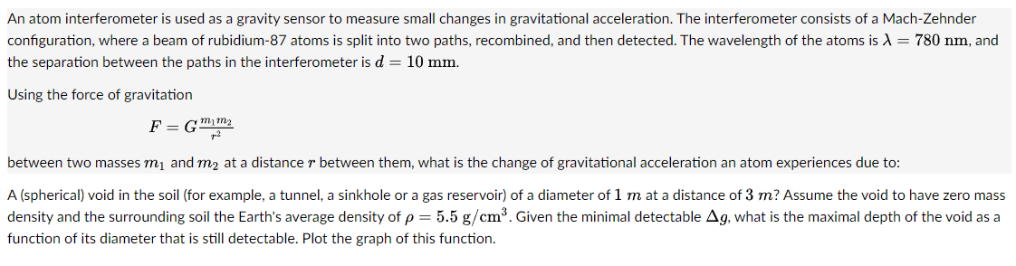 an atom interferometer is used as a gravity sensor to measure small ...
