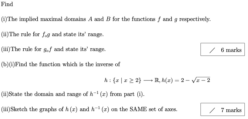 Find ithe implied maximal domains a and b for the functions...