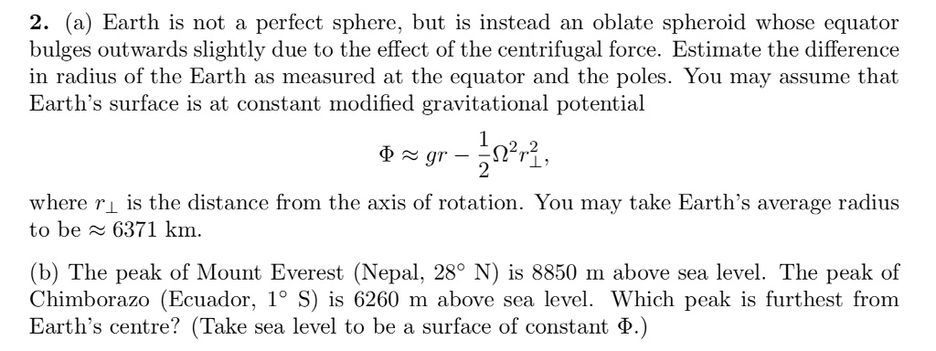 SOLVED: (a) Earth is not a perfect sphere, but is instead an oblate ...