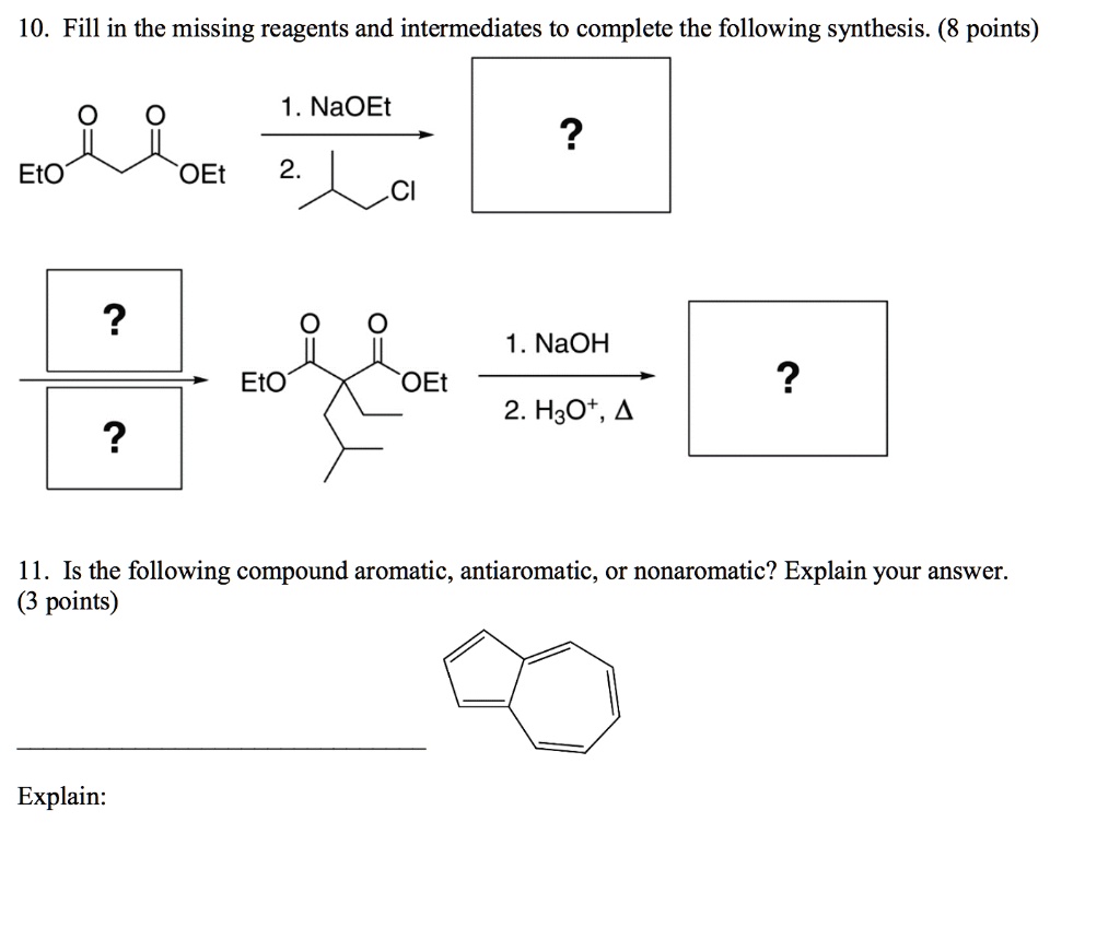 SOLVED: 10. Fill in the missing reagents and intermediates to complete ...