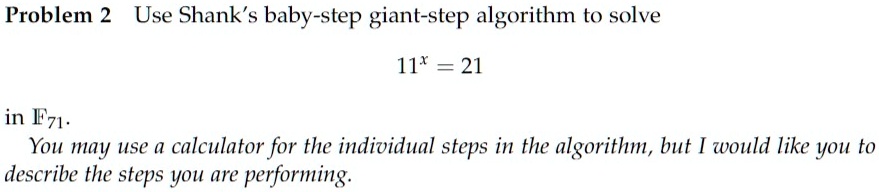 problem 2 use shank baby step giant step algorithm to solve 11 21 in ...