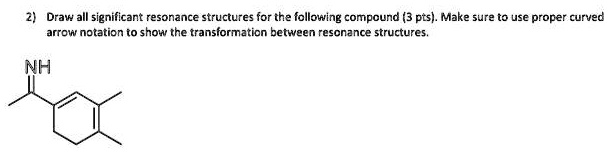 2) Draw all significant resonance structures for the following compound (3 pts). Make sure to ...
