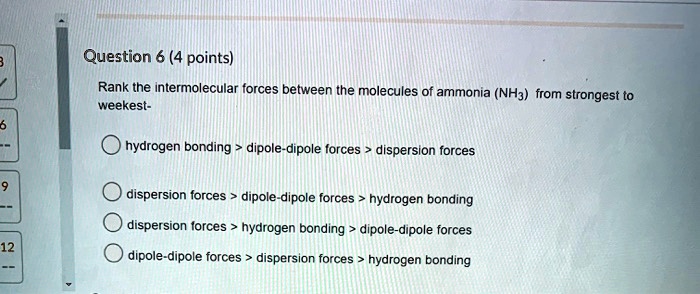 question 6 4 points rank the intermolecular forces between the ...