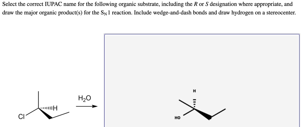 SOLVED: Select the correct IUPAC name for the following organic substrate, including the R or S ...