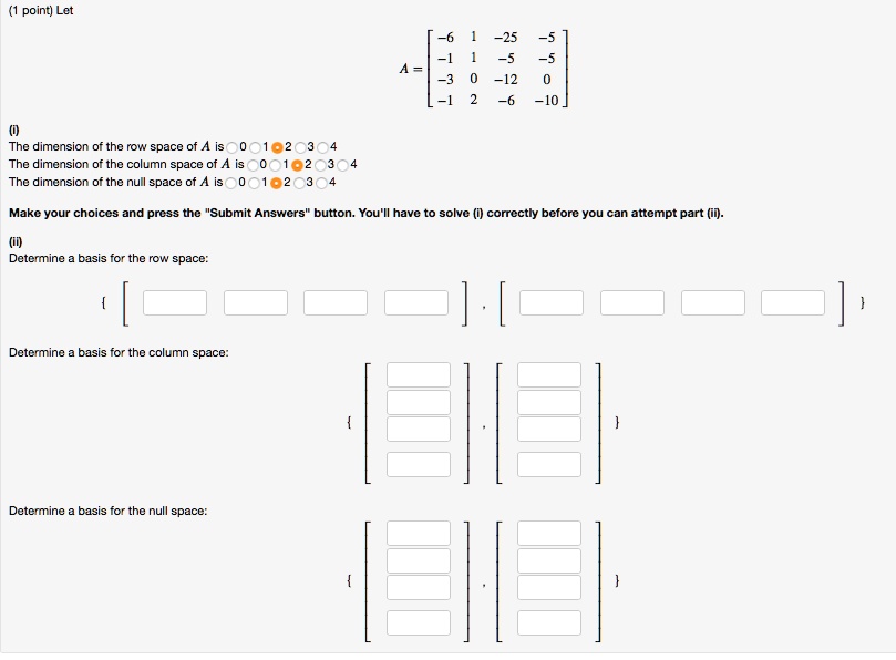 SOLVED: point) Let -25 10 The dimension of the row aace The dimension ...