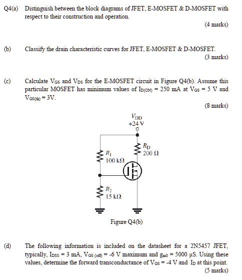 Q4(a) Distinguish between the block diagrams of JFET, E-MOSFET D-MOSFET ...