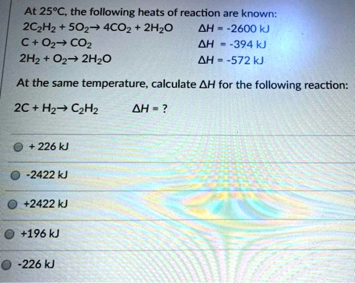 SOLVED: At 25Â°C, the following heats of reaction are known: 2C2H6 ...
