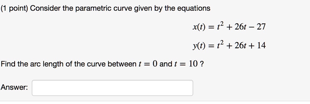Solved 1 Point Consider The Parametric Curve Given By The Equations