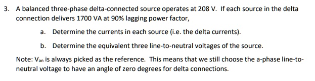 SOLVED: A balanced three-phase delta-connected source operates at 208 V ...