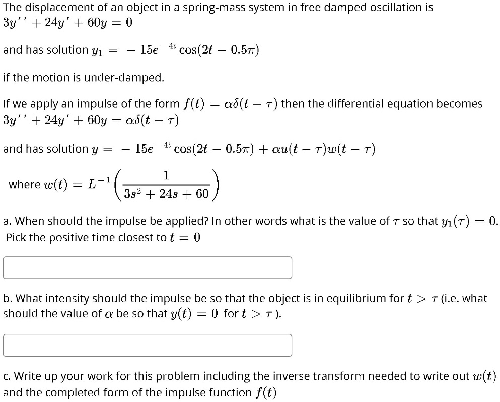 SOLVED:The displacement of an object in a spring-mass system in free damped oscillation is 3y ...