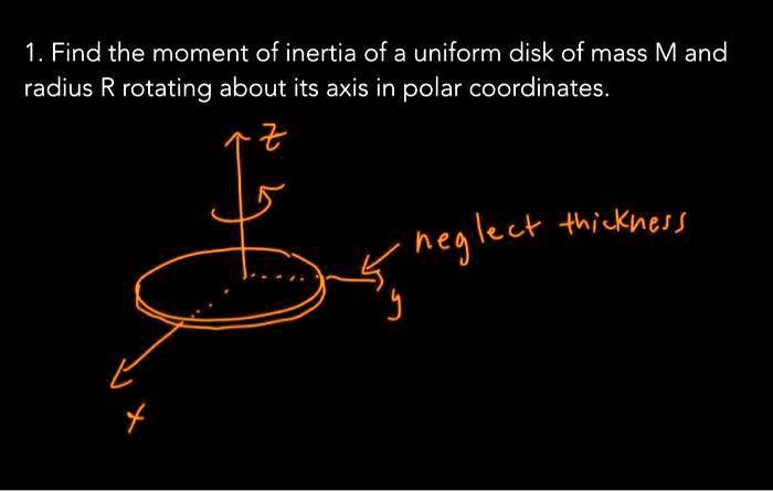 VIDEO solution: Find the moment of inertia of a uniform disk of mass M and radius R rotating ...