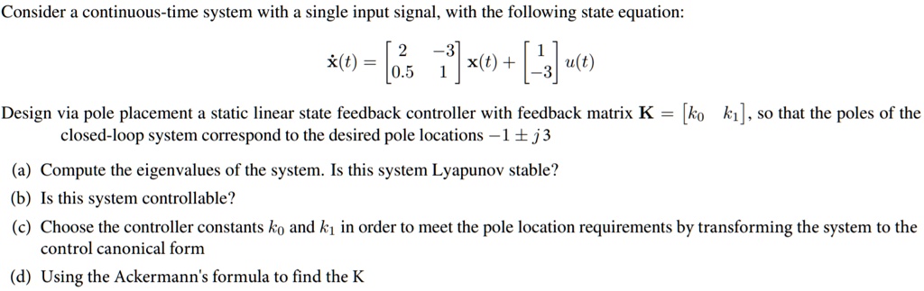 Consider a continuous-time system with a single input signal, with the ...