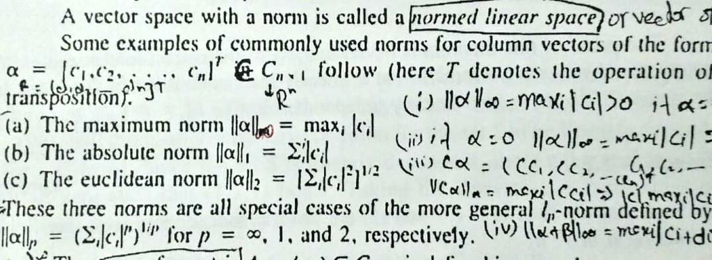 A vector space with a norm is called a normed linear space or vector ...