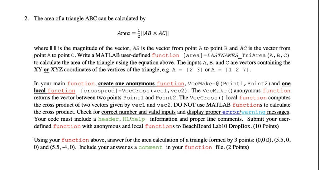 2. The area of a triangle ABC can be calculated by Area = (1)/(2)||AB × ...