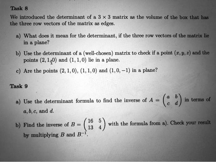 SOLVED: Task 8: We introduced the determinant of a 3x3 matrix as the volume of the box that has ...