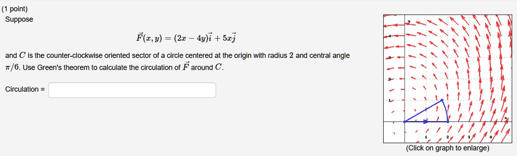 1 point suppose fsy 2r 4yi 5cj and c is the counter clockwise oriented sector of a circle ...
