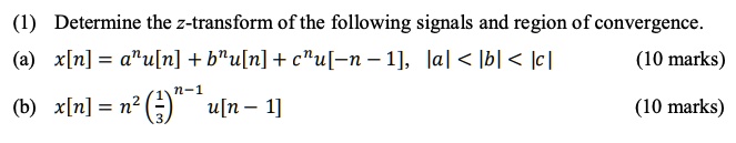 SOLVED: (1) Determine the z-transform of the following signals and ...