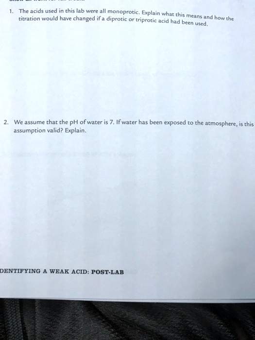 SOLVED: The acids used in this lab were all monoprotic; Explain what ...