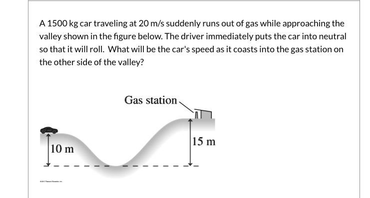 SOLVED: A 1500 kg car traveling at 20 m/s suddenly runs out of gas ...