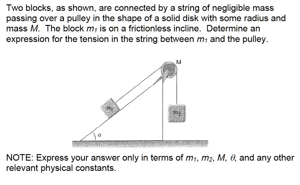 SOLVED: Two blocks, as shown, are connected by a string of negligible mass passing over a pulley ...