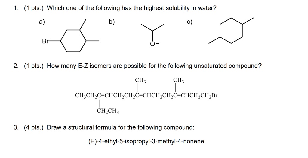 Solved 1 Pts Which One Of The Following Has The Highest Solubility In Water 2 1 Pts How