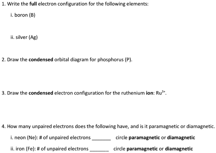 1. Write the full electron configuration for the following elements: i ...