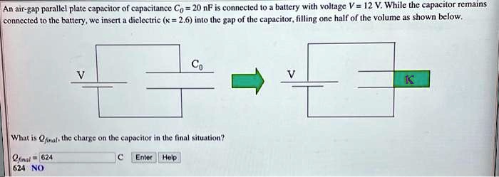 An Air Gap Parallel Plate Capacitor Of Capacitance C0 20 Nf Is Connected To A Battery With