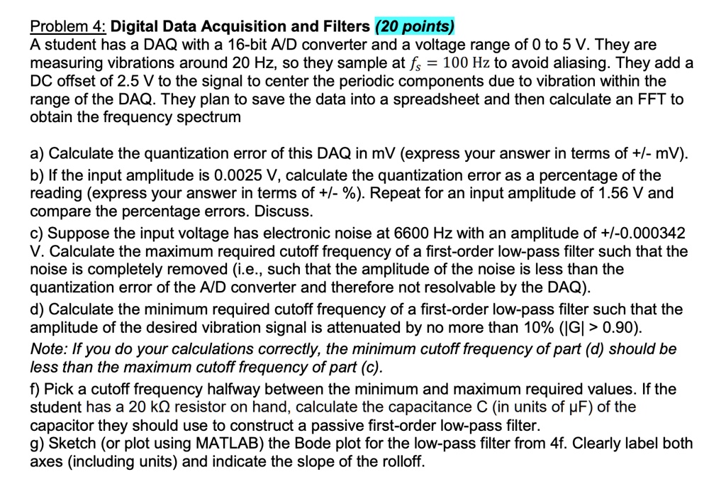 Problem 4: Digital Data Acquisition and Filters (20 points) A student ...