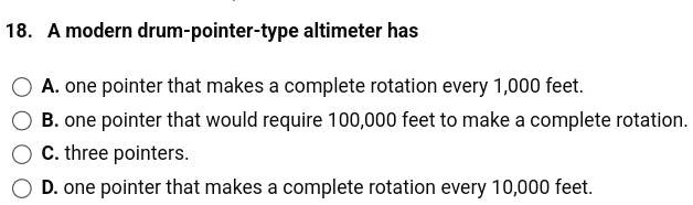 SOLVED: A modern drum-pointer-type altimeter has: A. one pointer that ...