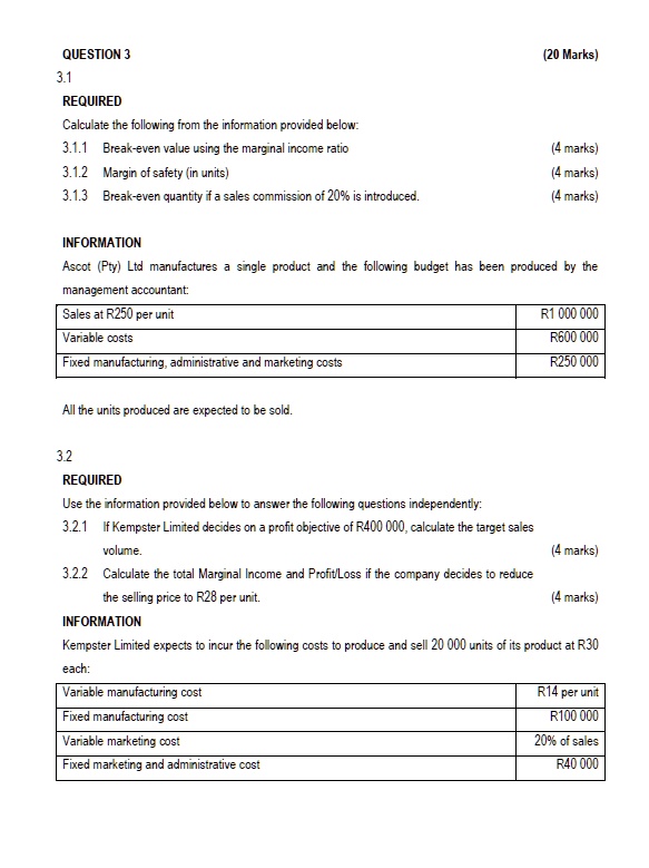 Question 3 3.1 REQUIRED (20 Marks) Calculate the following from the ...