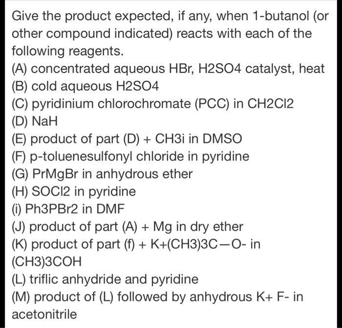 SOLVED: Give the product expected, if any; when 1-butanol (or other ...