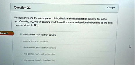 question 21 44 pts without invoking the participation of d orbitals in ...